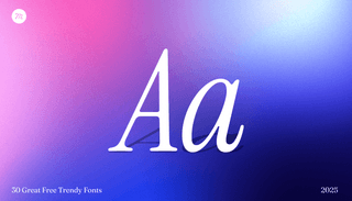 30 Great Free Trendy Fonts for 2025 | Muzli Blog