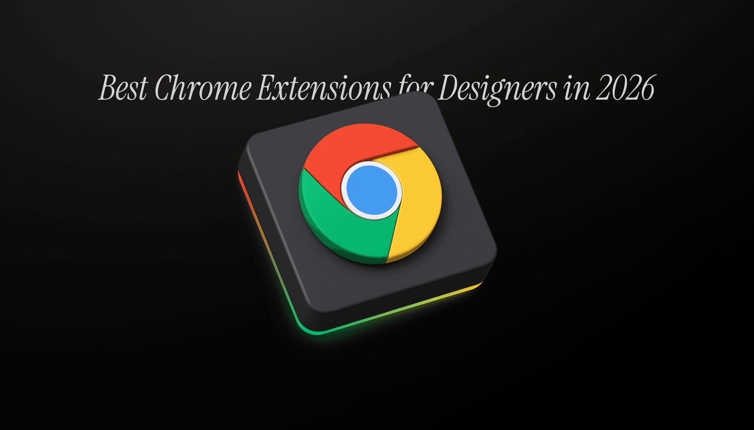 Best Chrome Extensions for Designers in 2026 – Tools You’ll Actually ...